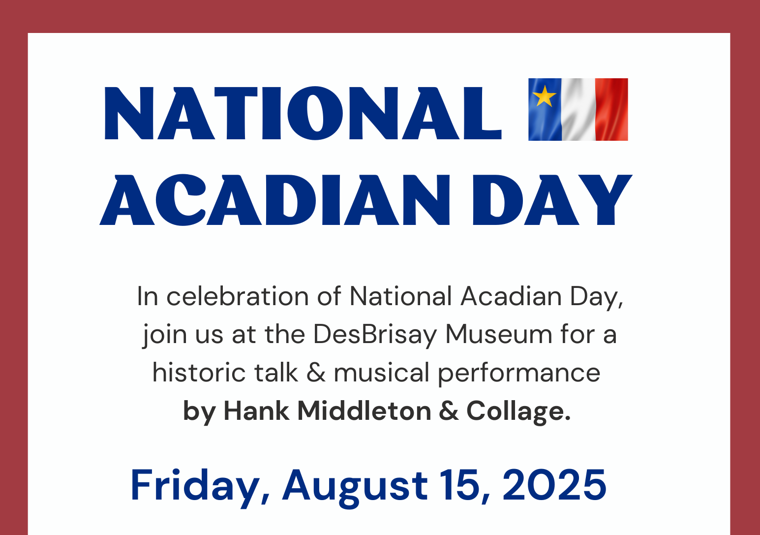 National Acadian Day - DesBrisay Museum